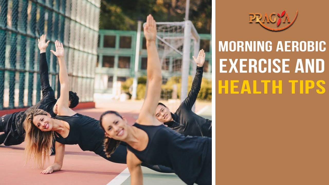 Watch Basic Morning Aerobic Exercise and Health Tips - YouTube