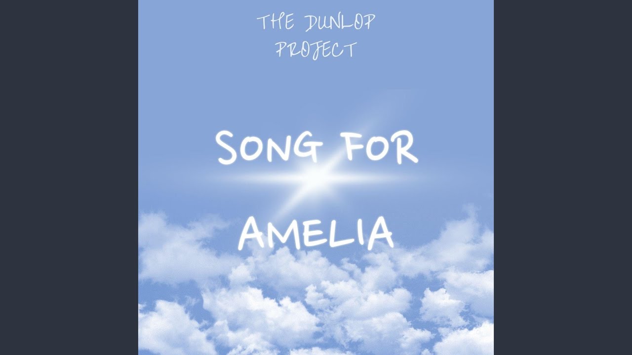 Song for Amelia - YouTube
