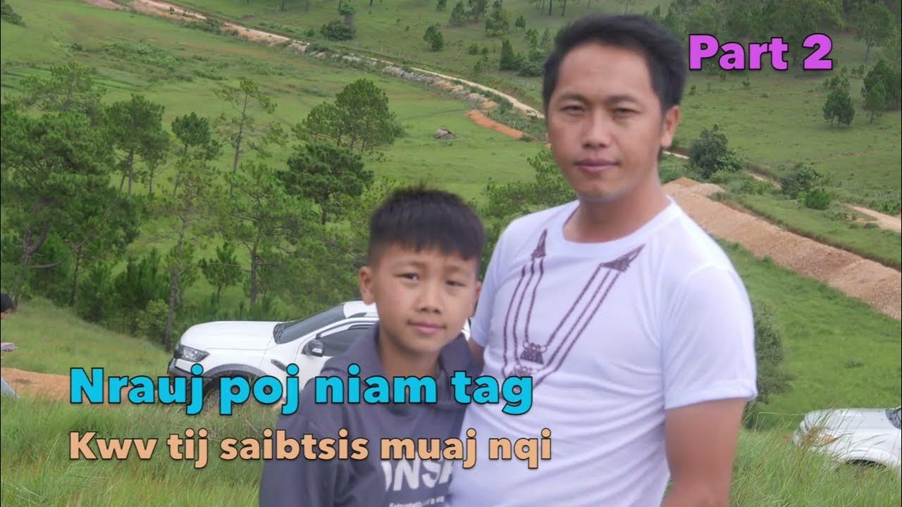 Nrauj koj niam tag kwv tij tsis nav thwm part2 8/31/2022 - YouTube