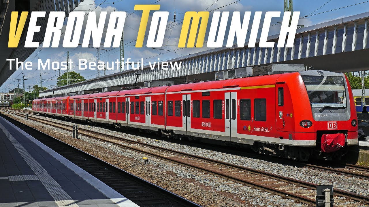 Verona to Munich : Spectacular views from fast, safe and efficient ...