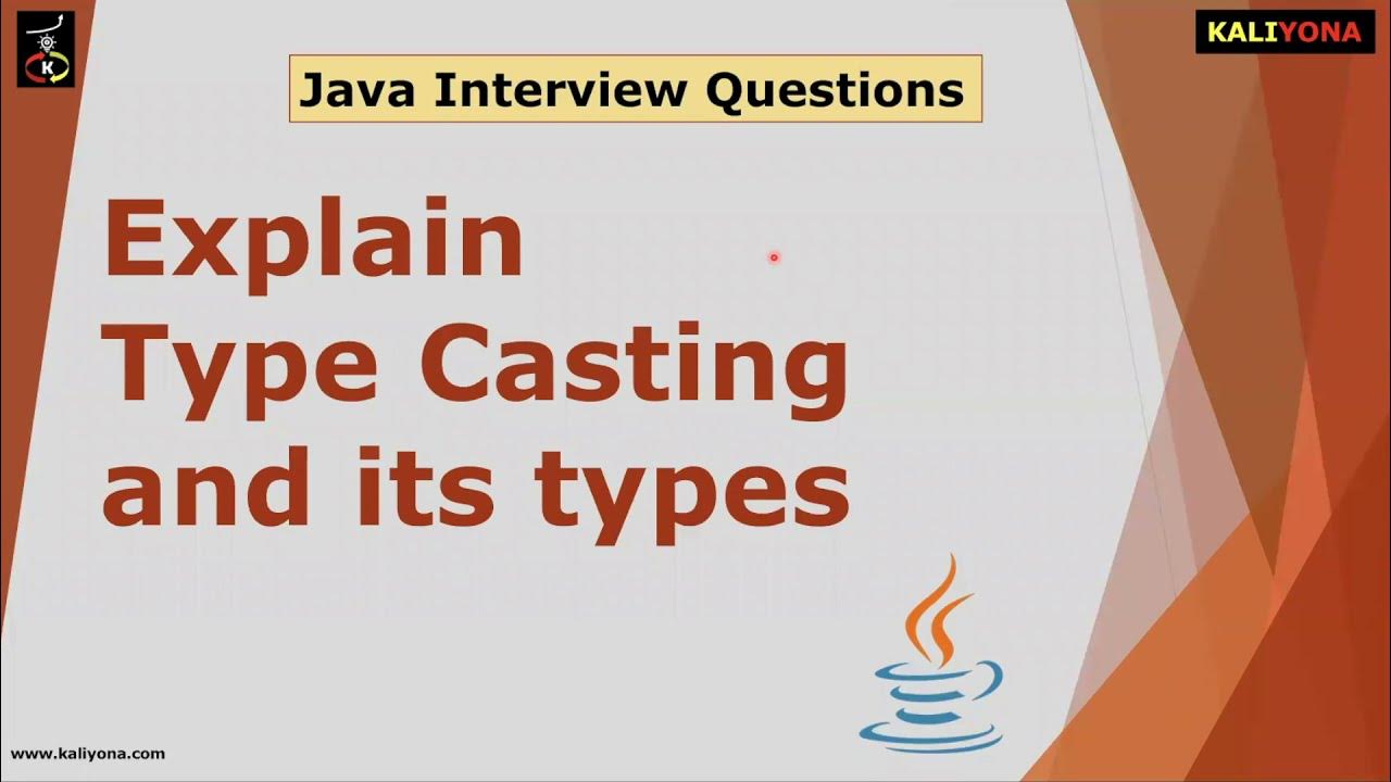 Explain TypeCasting and its types | Wrappers | Java Interview Questions Series | Kaliyona ...