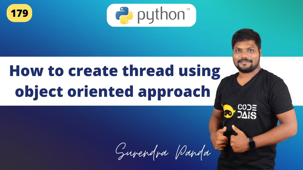 How To Create Thread Using Object Oriented Approach In Python How To Create Thread Using Object Oriented Approach In Python