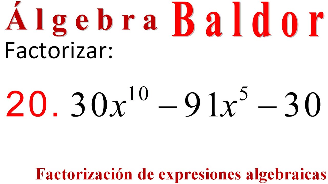 DESCOMPOSICIÓN FACTORIAL Baldor 101_20: Trinomio de la forma ax^2+bx+c ...