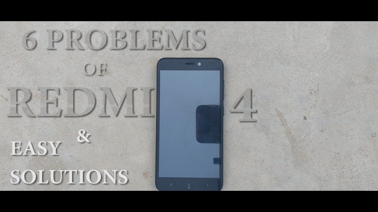 6 Problems With REDMI 4 & Simple Solutions to Fix them - YouTube