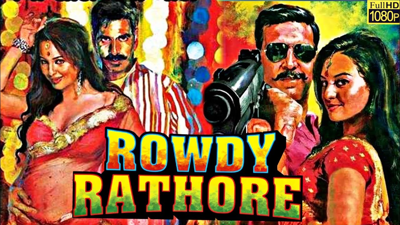 Rowdy Rathore Full Movie HD|Akshay Kumar|Sonakshi Sinha|1080P|Facts And ...