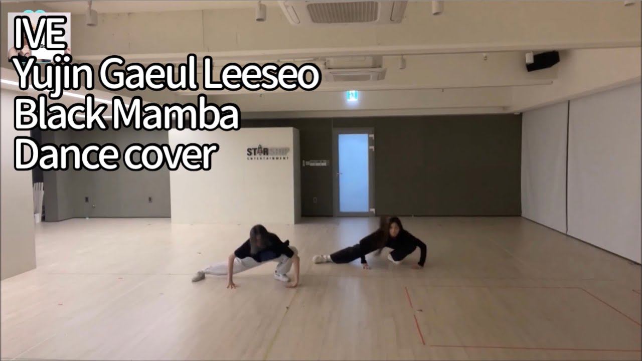 IVE (Yujin Gaeul Leeseo)-Black Mamba dance cover - YouTube