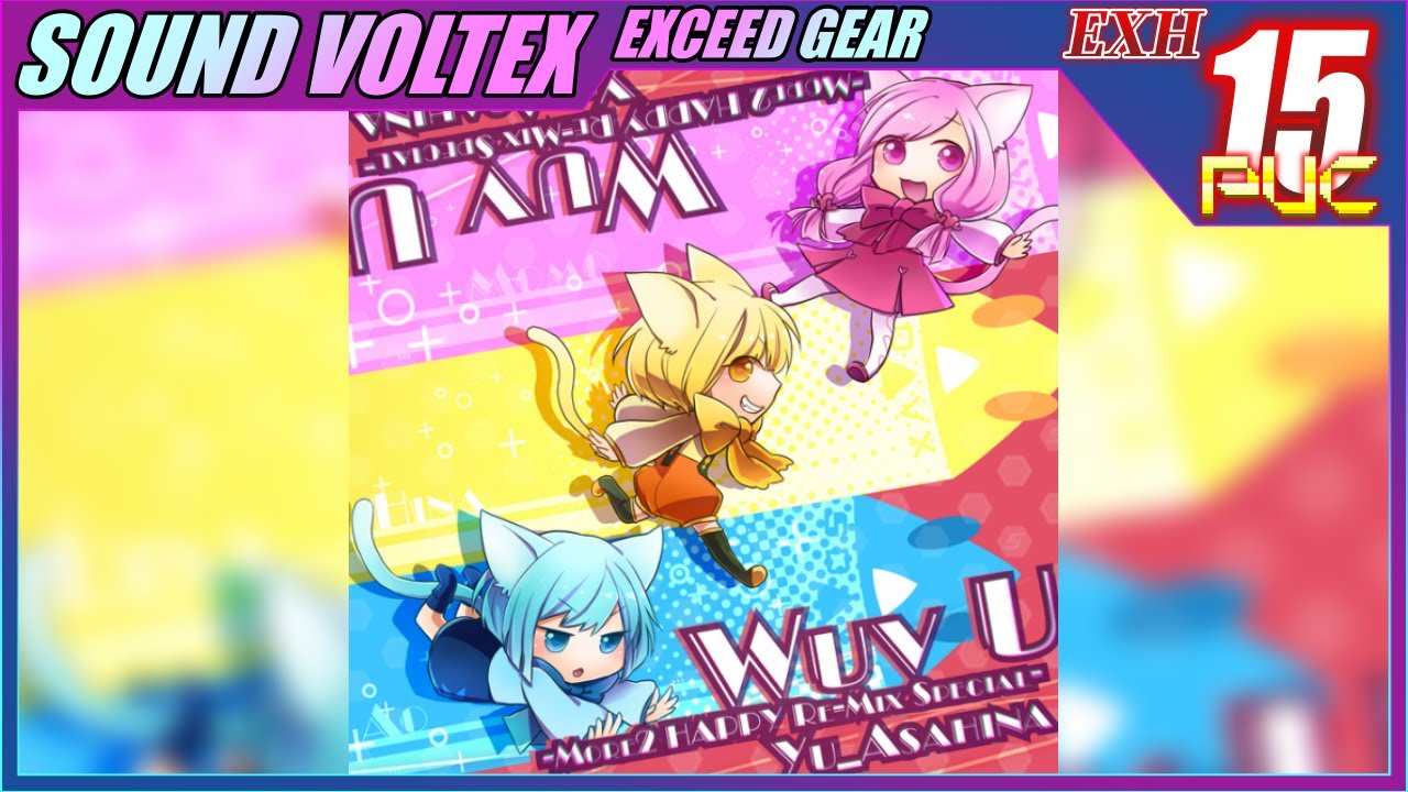 【SDVX】Wuv U -More2 HAPPY Re-Mix Special-【EXH】【PUC】【コナステ版】 - YouTube
