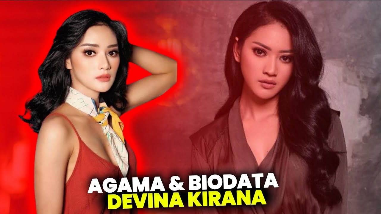 Agama Devina Kirana, Profil dan Biodata Lengkapnya - YouTube