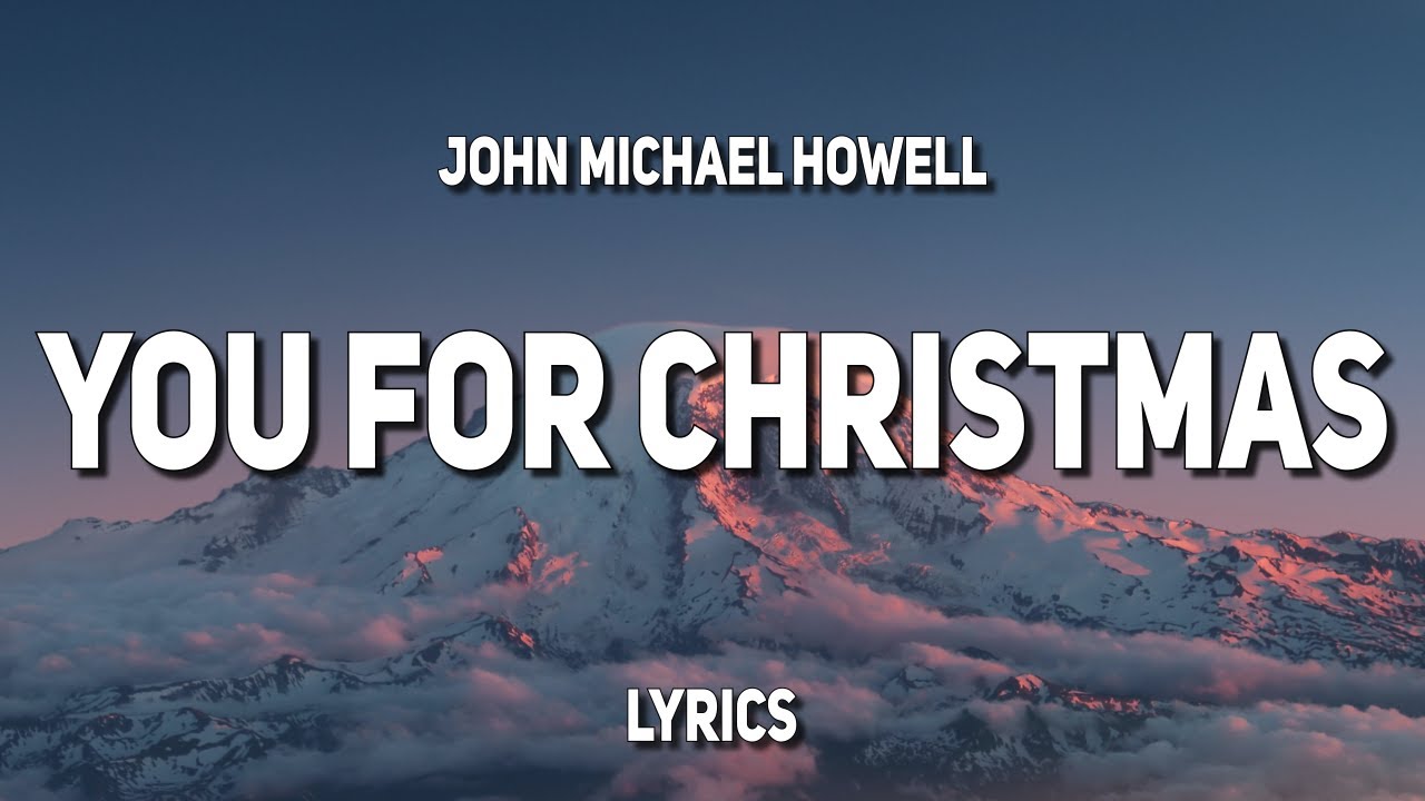 john-michael-howell-you-for-christmas-lyrics-youtube