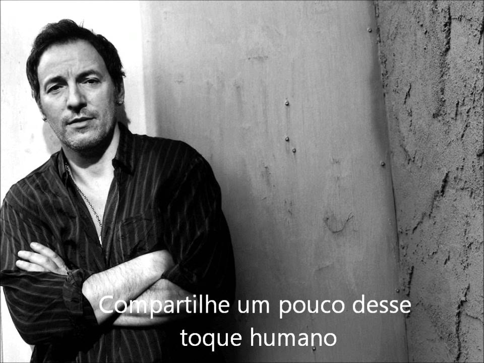 Bruce Springsteen - Human Touch Legendado PT - YouTube