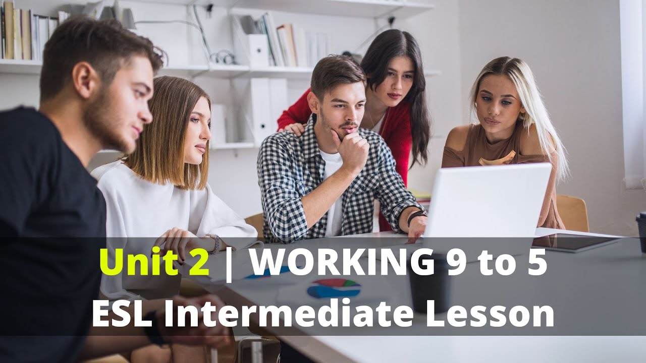 ESL LESSON | Communication Improvement | Unit 2 Working 9 to 5 ...