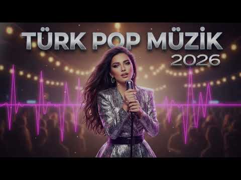 En Hit Türkçe Pop Şarkılar 2026 🔊🔥 Trend Türk Pop Müzik 2026💥En Çok Dinlenen Türkçe Pop Şarkılar 🎶