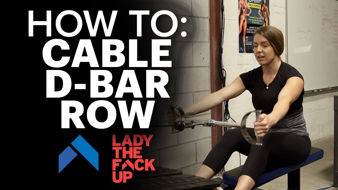Seated Cable D-Bar Row: How to - YouTube