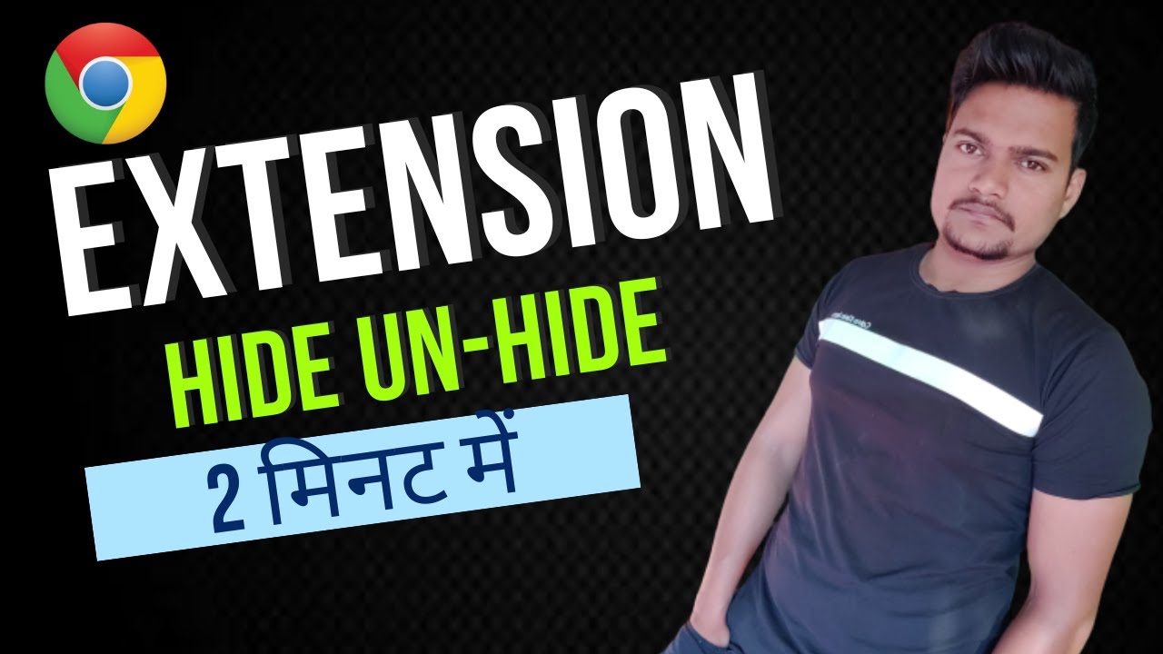 How to Hide Un-Hide google chrome extension | गूगल क्रोम में Extension ...