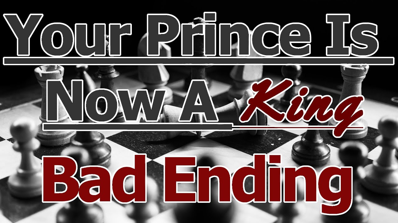 Your Prince Is Now A King: Bad Ending [M4A] - YouTube