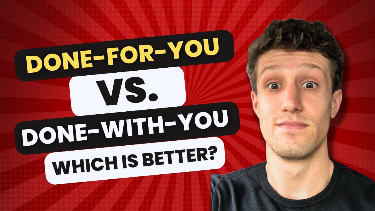 Done-For-You vs Done-With-You (Which is better?) - YouTube