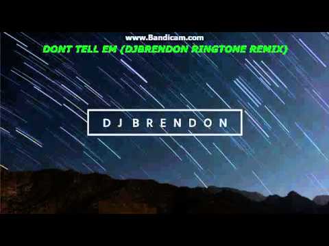 DJ BRENDON - DONT TELL EM' (IPHONE DEFALT REMIX) - YouTube