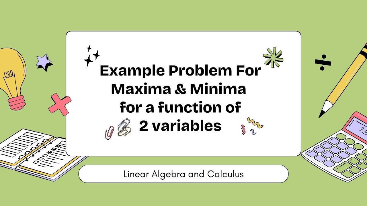 Example Of Maxima & Minima of function with 2 variable having more than one critical points ...