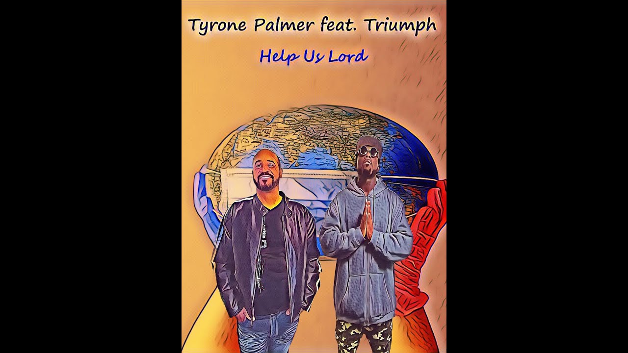 Tyrone Palmer — Help Us Lord feat. Triumph - YouTube