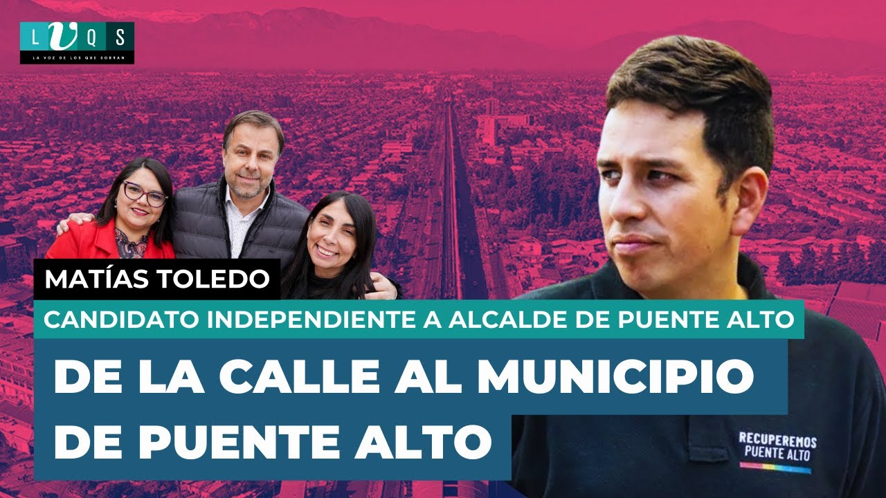 De la calle al municipio de Puente Alto: La historia familiar y popular de Matías Toledo - YouTube