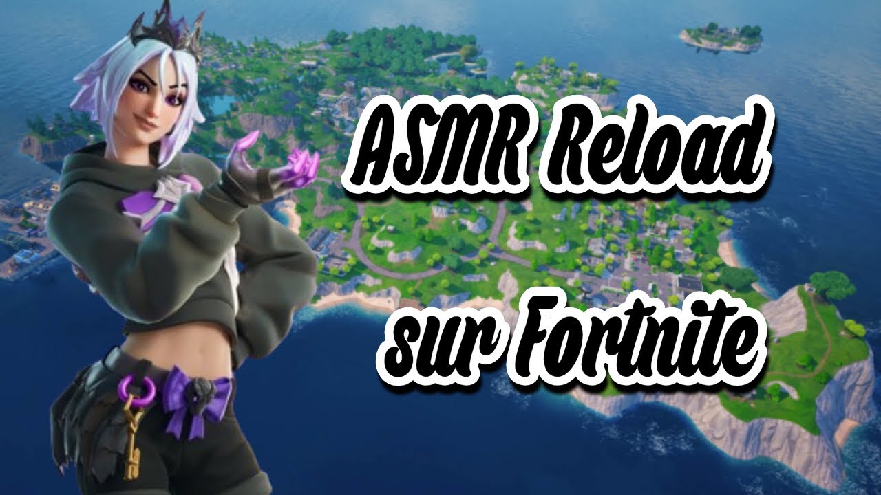 ASMR Reload sur Fortnite - YouTube
