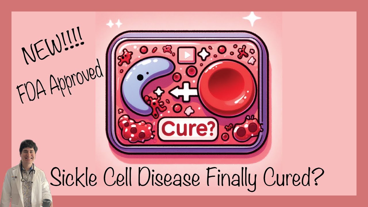 Sickle Cell Disease - First Gene Editing Treatments!! (Casgevy and ...