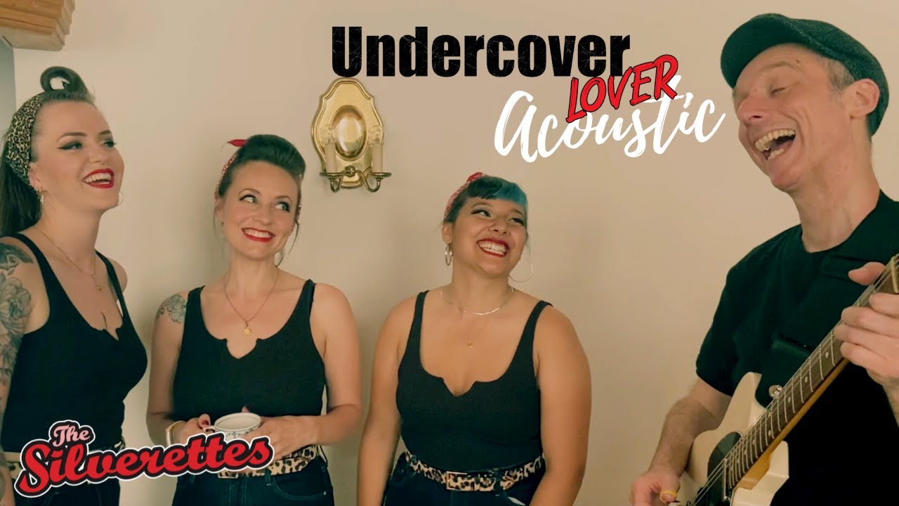 The Silverettes - Undercover Lover (Acoustic Version) - YouTube