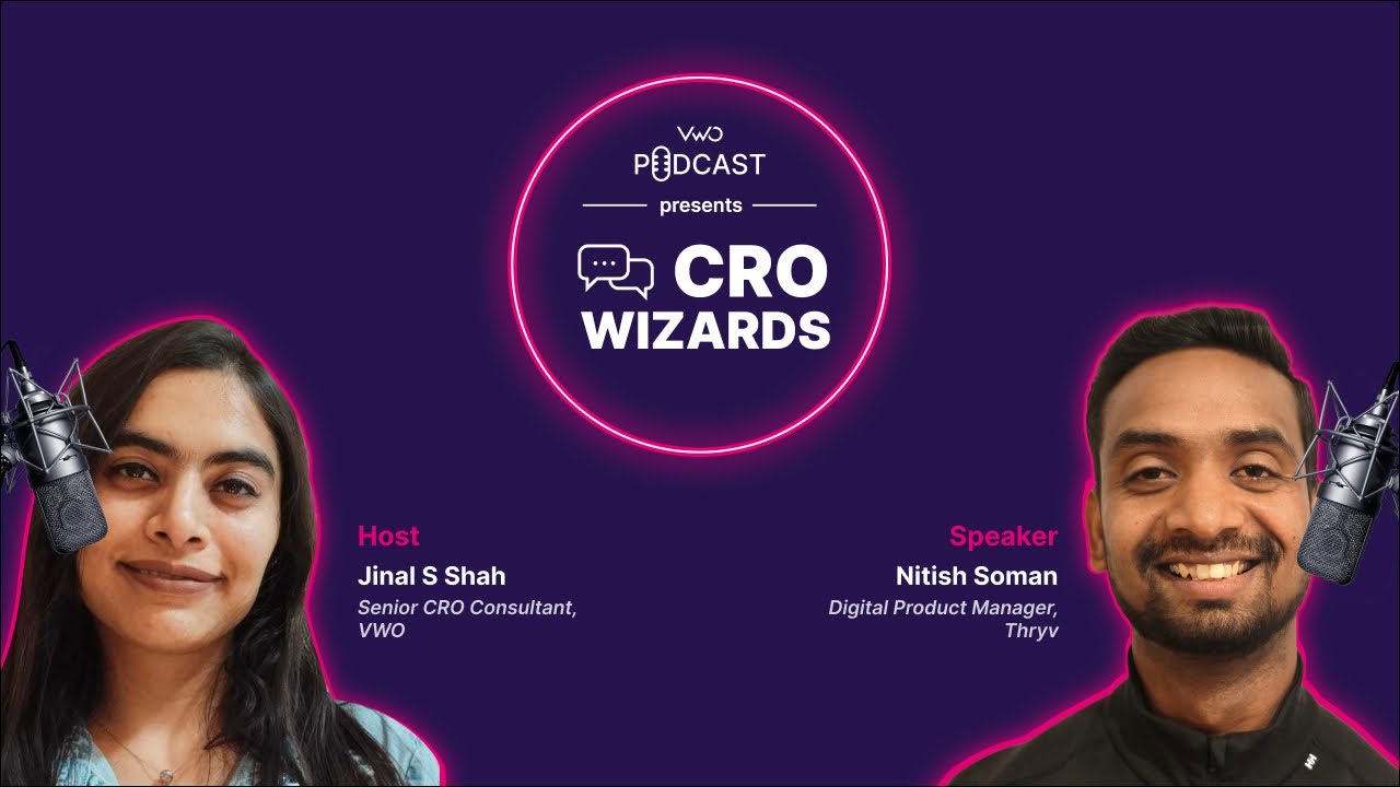 In Conversation With Nitish Soman | CRO Wizards by VWO Podcast (Episode ...