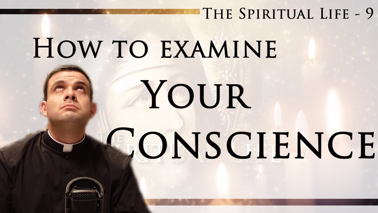 Improve your Spiritual Life 9- On Examination of Conscience - YouTube