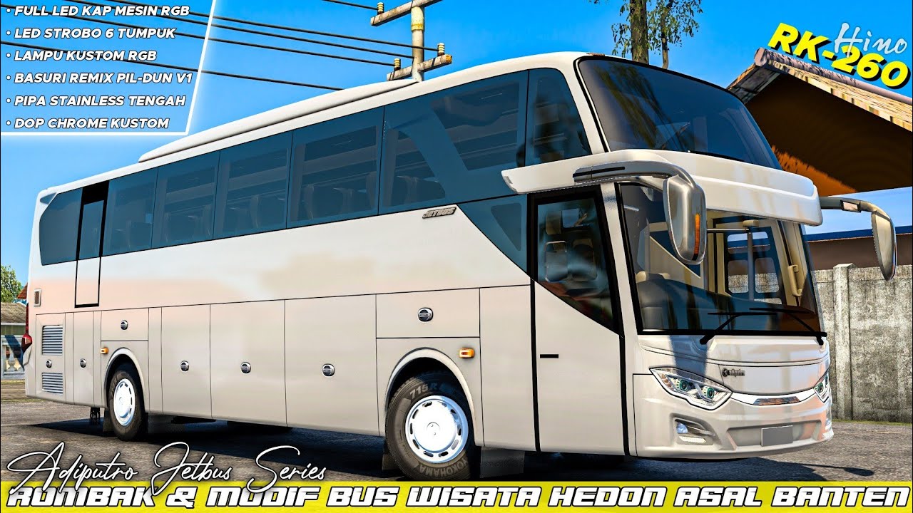 Modifikasi Bus Wisata Hedon Asal Banten‼️- Adiputro JETBUS 3 SHD | ETS ...