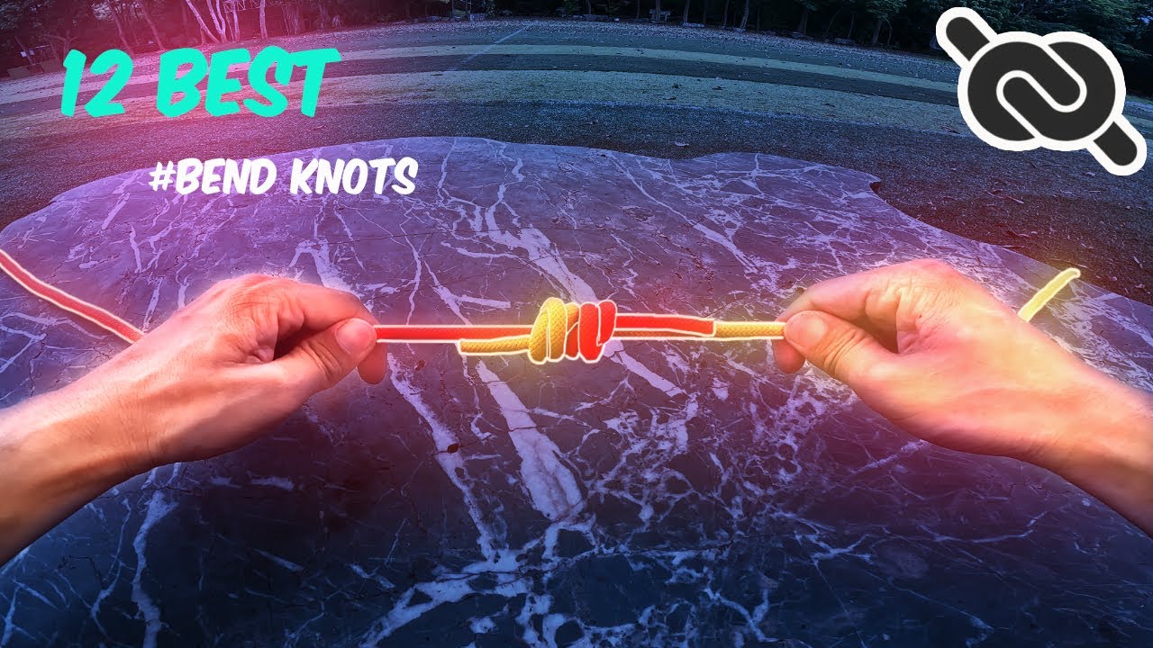 12 Best Bend Knots Popular You Must Know || KNOT SHORT - YouTube