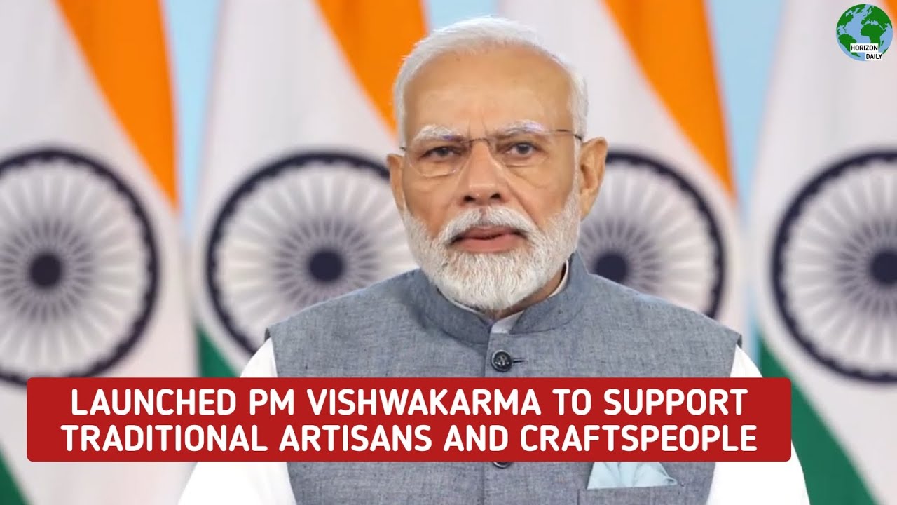 PM MODI LAUNCHED VISHWAKARMA TO SUPPORT TRADITIONAL ARTISANS AND ...