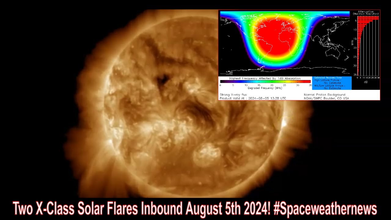 Two X-Class Solar Flares Inbound August 5th 2024! #Spaceweathernews ...