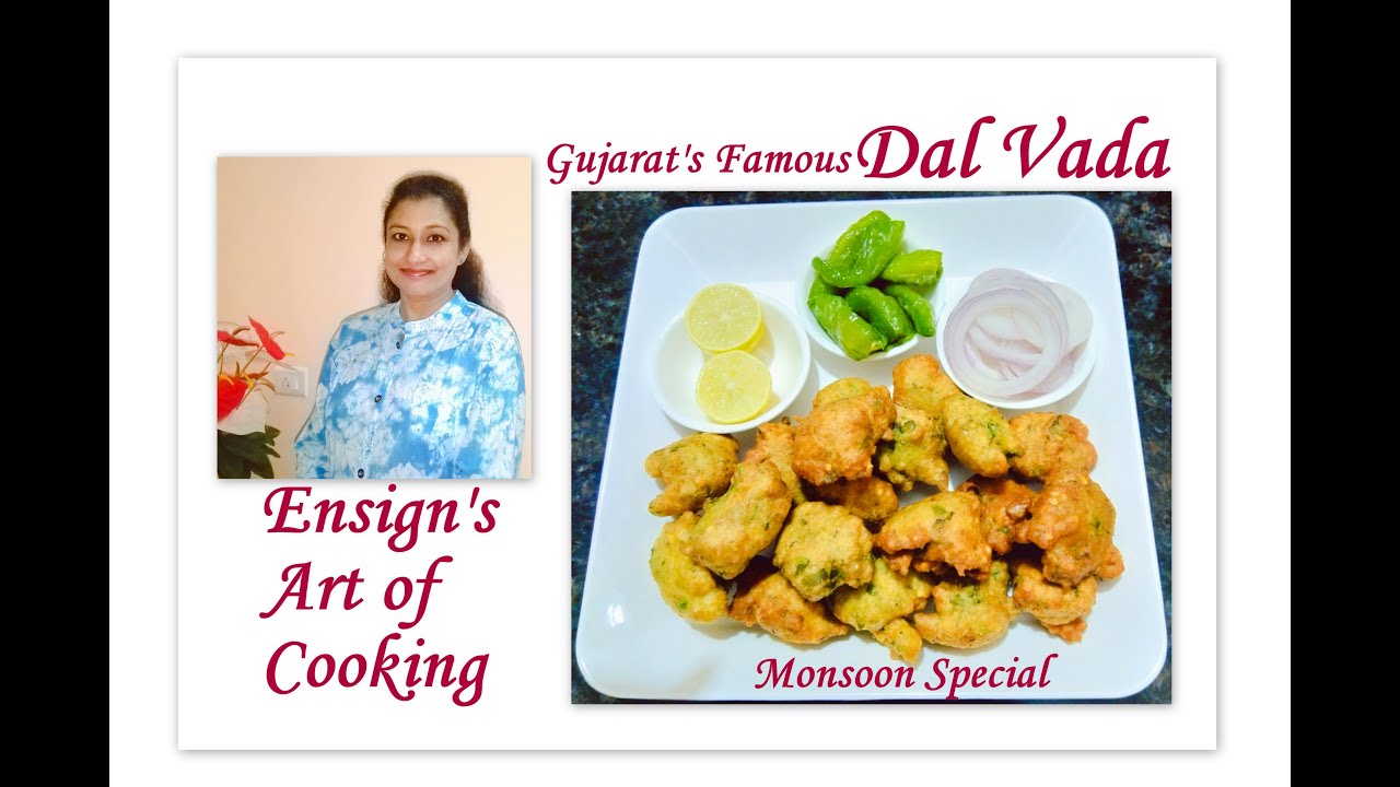 Gujarats Famous Dal Vada Monsoon Special Quick And Easy Recipe Tasty And Crispy Snack