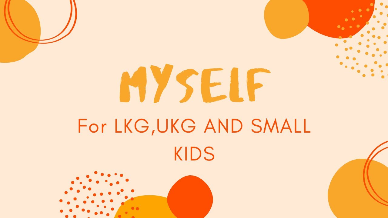 About Myself | How To Write Myself For LKG, UKG And Kids | Essay On ...