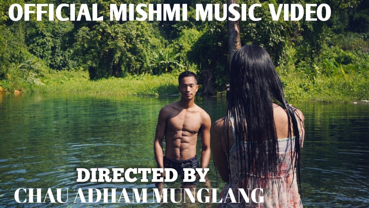 OFFICIAL MISHMI MUSIC VIDEO SHIRU-SA... DIRECTED BY CHAU ADHAM MUNGLANG ...