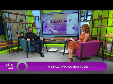 Tan Sağtürk'ün, Woman TV'deki keyifli sohbeti