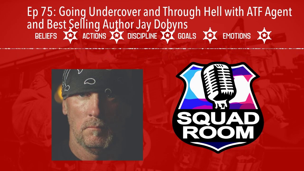 Ep 75: Going Undercover and Through Hell with ATF Agent and Best ...