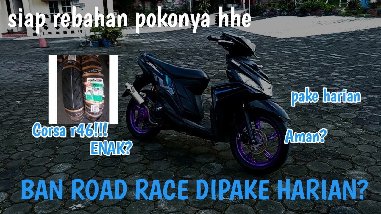 GANTI BAN PAKE CORSA R46 soft compound (RACE TYRE) || PROJECT MIO M3 #4 ...
