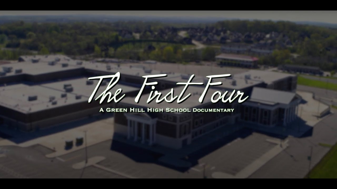 The First Four: A Green Hill High School Documentary - YouTube