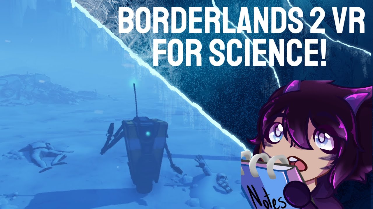 For Science! | Borderlands 2 VR #10 - YouTube