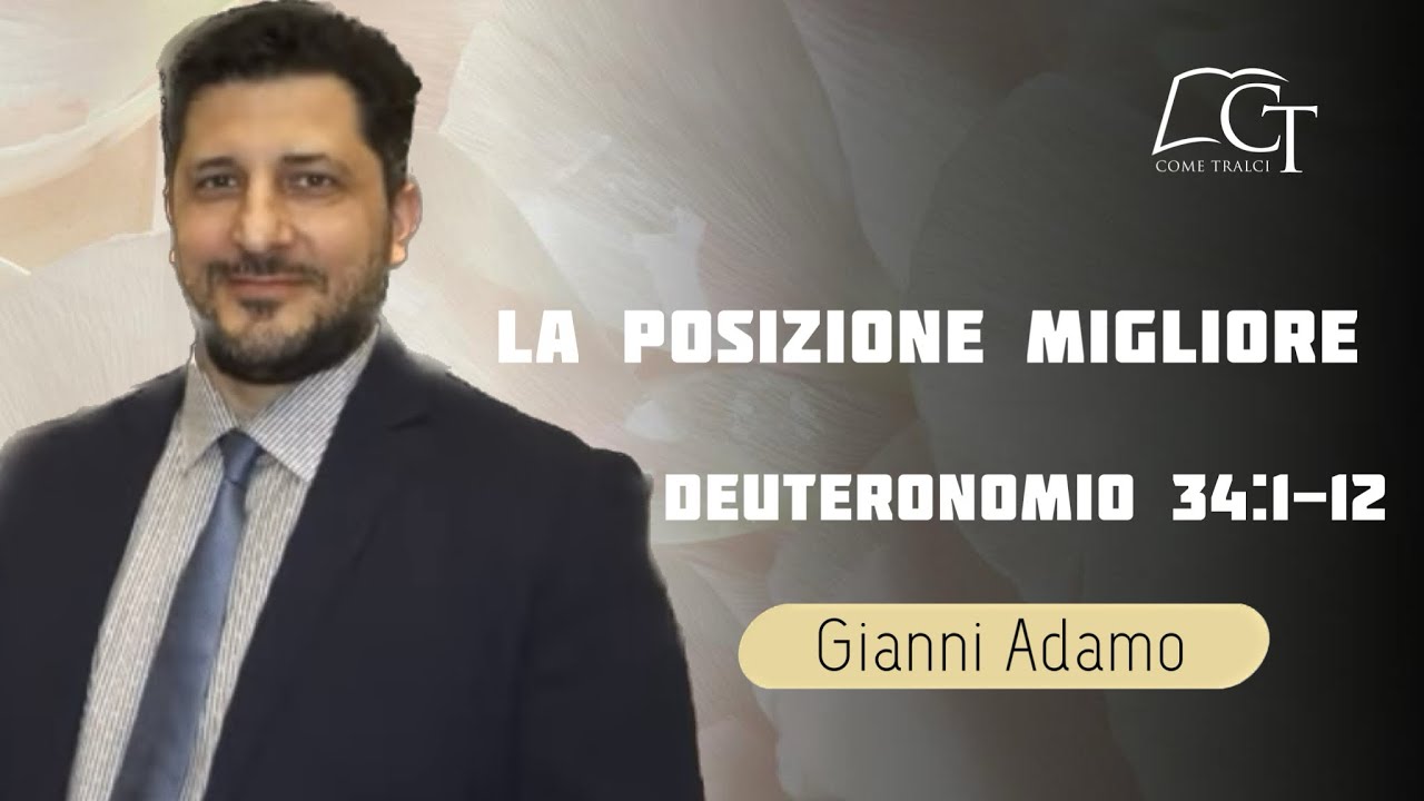 La posizione migliore | Deuteronomio 34:1-12 | Gianni Adamo - YouTube