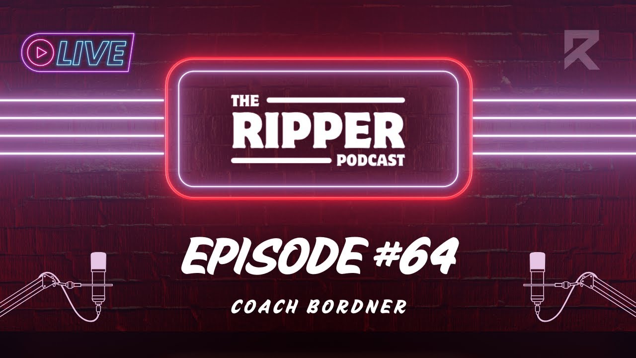 RIPPER PODCAST #64 - COACH BORDNER - YouTube