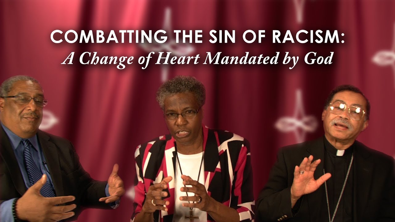 Combating the Sin of Racism: A Change of Heart Mandated by God - YouTube