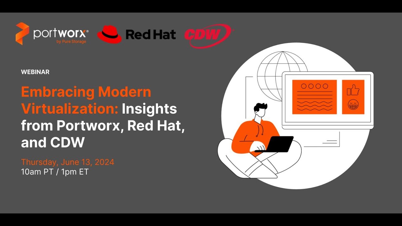 Embracing Modern Virtualization: Insights from Portworx, Red Hat ...