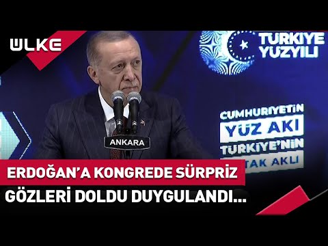 Kongrede Cumhurbaşkanı Erdoğan'ı Duygulandıran Sürpriz... Gözleri Doldu #sondakika