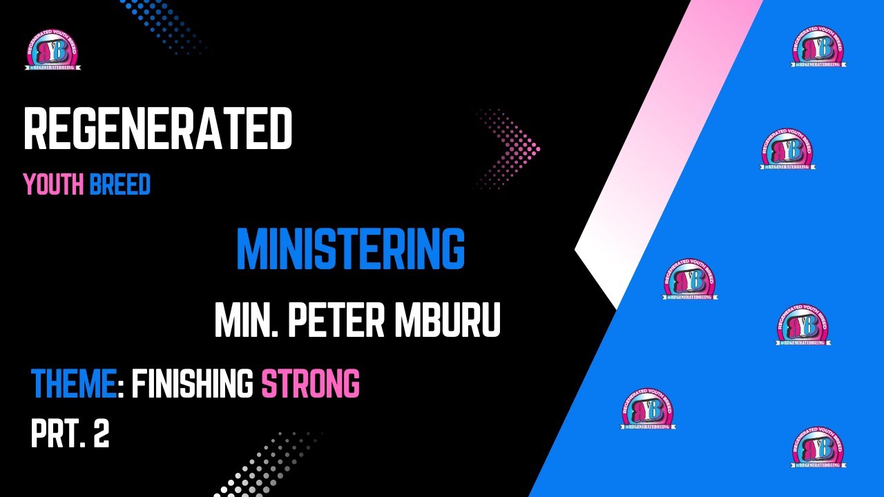 FINISHING STRONG PART 2| MINISTER PETER MBURU - YouTube