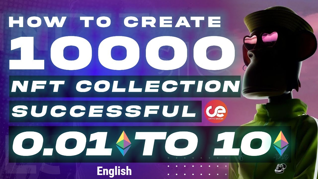How To Create A Successful 10,000 NFT Collection - English - YouTube