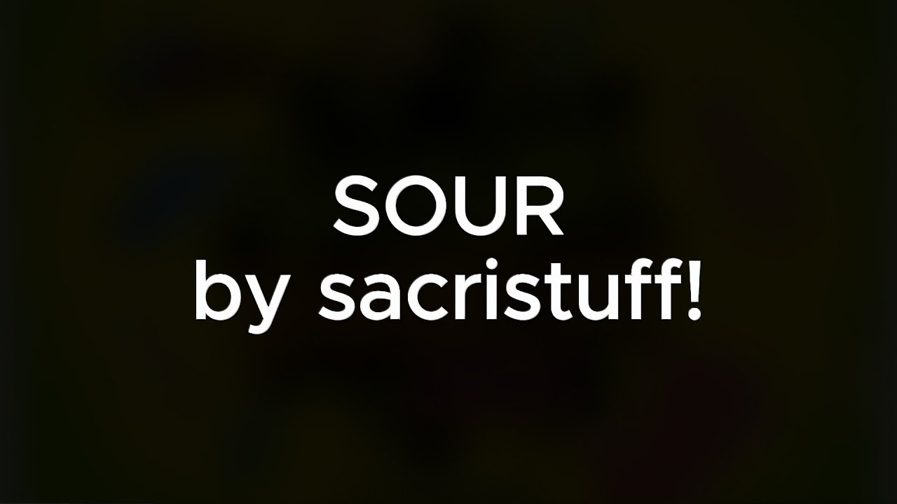 SOUR lyric video (song by sacristuff) - YouTube