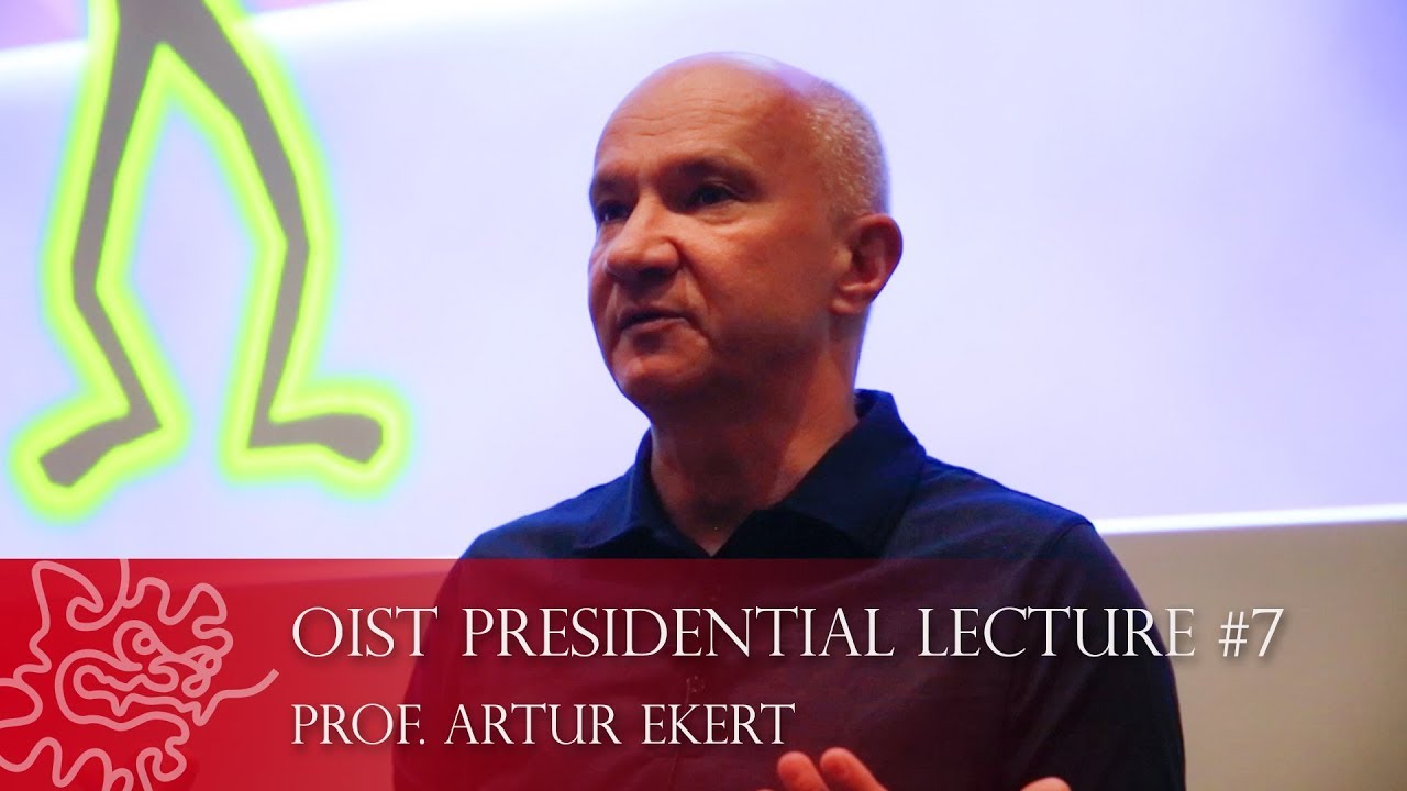 Presidential Lecture #7 - Prof. Artur Ekert - YouTube